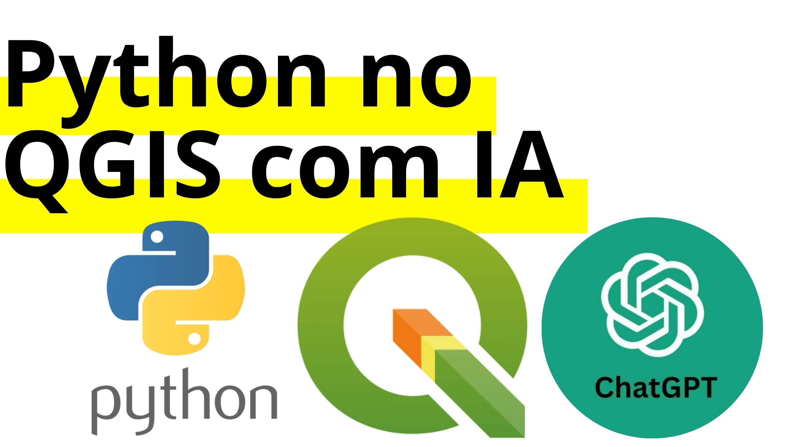 Python no QGIS com IA (Chat GPT): Automação Simples para Iniciantes ...